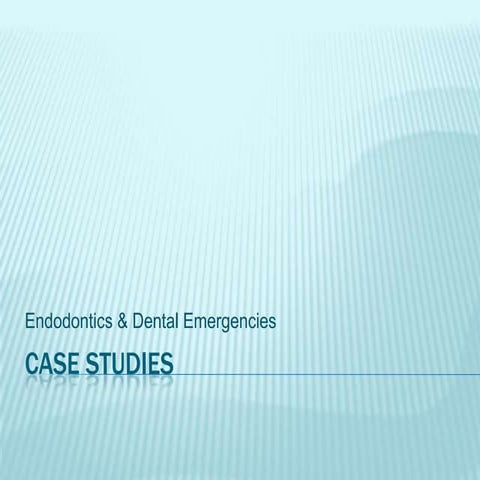 Endodontics study cases | PPTX