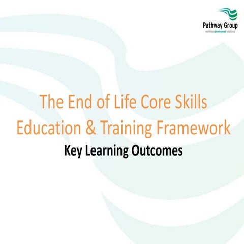 End of Life Core Skills Education & Training Framework: Key Learning ...