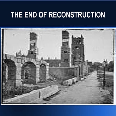 End of reconstruction | PPT
