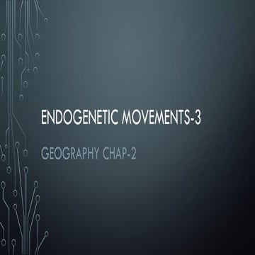 endogenetic movements-3 claasss 9thhhhh.pptx