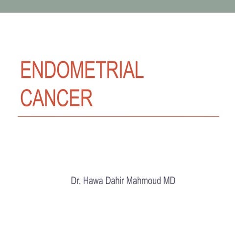 Endometrial cancer.pptxhhhhhhhhhhhhhhhhhh | PPT