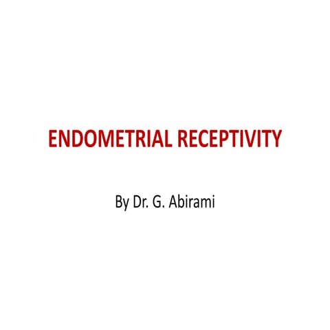 Endometrial receptivity | PPTX