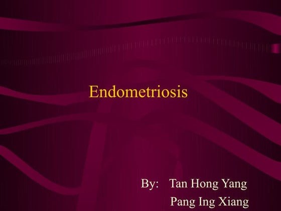 Endometriosis- Easy explanation with Management... | PPT