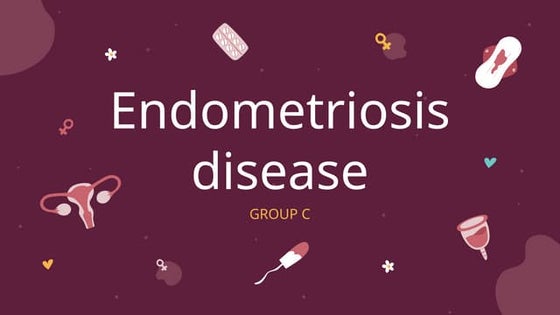 Endometriosis- Easy explanation with Management... | PDF