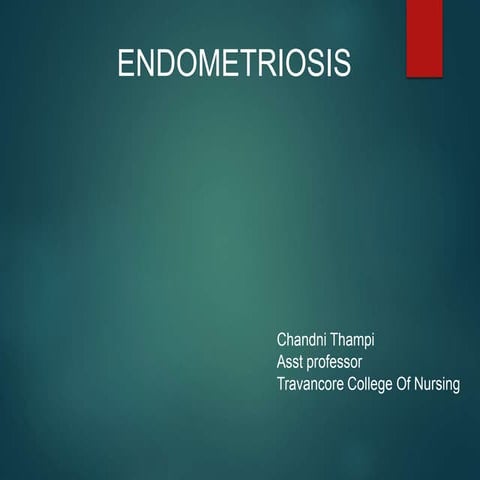 Endometriosis chandni | PPTX | Pregnancy | Reproductive Health