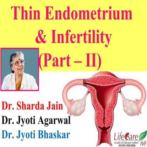 Thin Endometrium & Infertility (Part – II) , Dr. Sharda Jain, Life Care ...