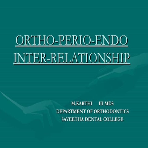 endo, perio,ortho relationship challenge | PPT