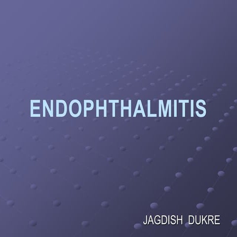Endophthalmitis | PPTX