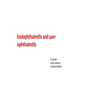 endophthalmitis and pan ophthalmitis ppt | PPTX