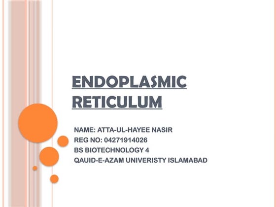 Ultrastructure of Endoplasmic reticulum and functions.pptx