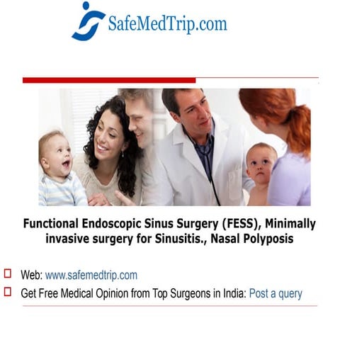 Functional Endoscopic Sinus Surgery (FESS), Minimally invasive surgery ...