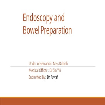 Endoscopy adn bowel prep CME for beginners.pptx