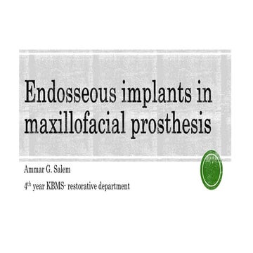Endosseous implants in maxillofacial prosthesis.pptx