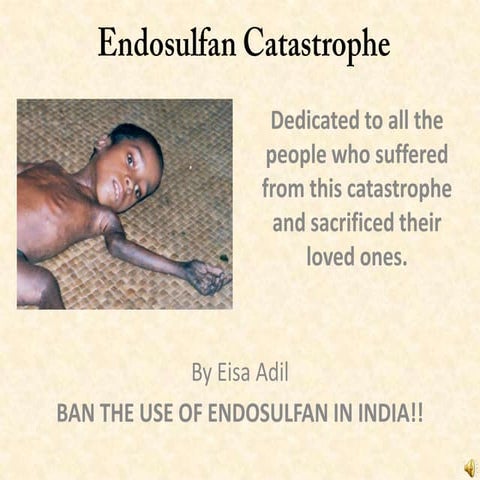 Endosulfan the kasargod story | PPTX
