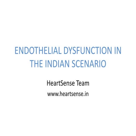 Endothelial dysfunction in indian scenario | PPTX