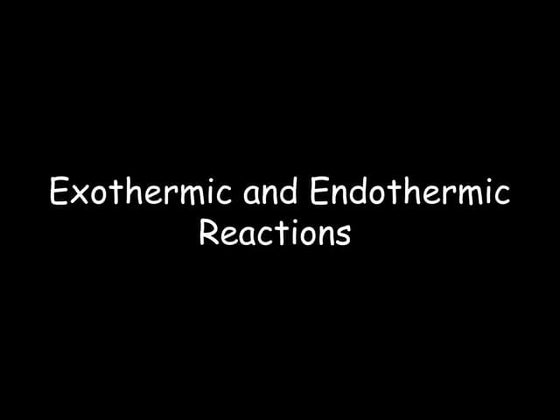 Endothermic and exothermic reacton of class | PPT
