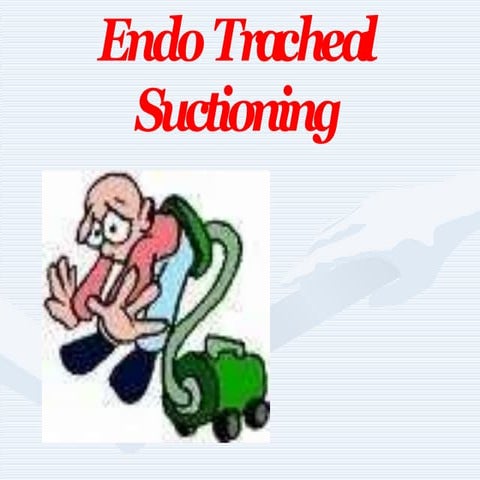 Endotracheal Suction(ETS} : Principle and Practice | PDF
