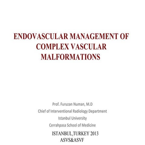 Endovascular management of complex vascular malformations | PPT