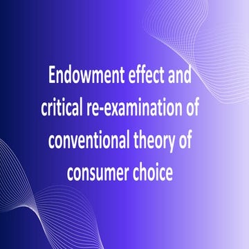 Endowment effect presentation Behavioral Economics .pdf
