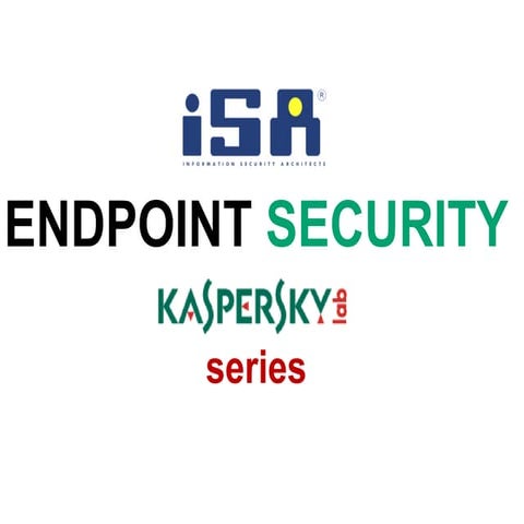 Corporate Endpoint Security Training [Kaspersky] | PPTX