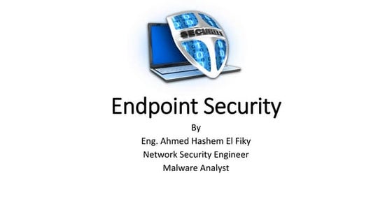 Endpoint Security Pres.pptx | Internet | Computing