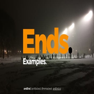 Ends. Good and bad examples by Joe Macleod | PDF