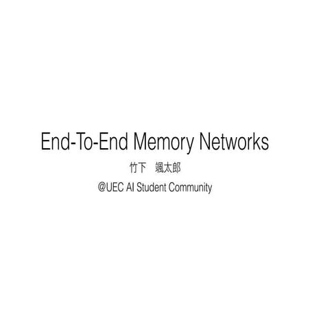 End-To-End Memory Networks | PPT