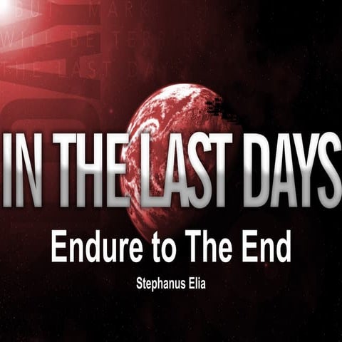 Endure To The End | PPT
