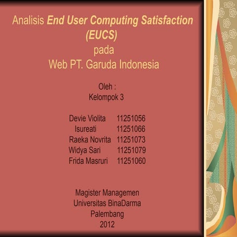 End user computing satisfaction (eucs) kelompok 3 | PPT