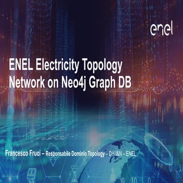 ENEL Electricity Topology Network on Neo4j Graph DB | PPT