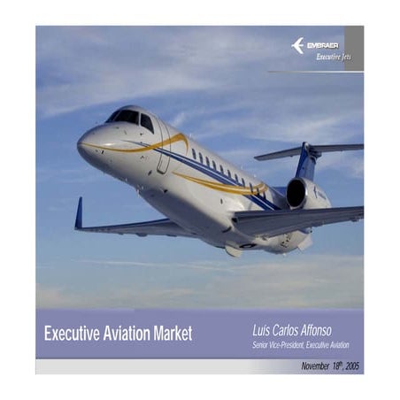 2005* Embraer Day Business Jet Market Presentation (DisponíVel Apenas ...
