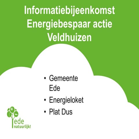 Wijkavond energiebesparing Veldhuizen presentatie Energieloket | PPTX