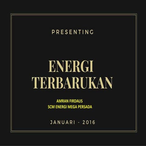ENERGI TERBARUKAN (SHARING KNOWLEDGE-SCM EMP) | PPTX
