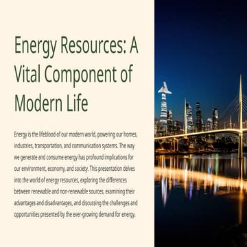 Energy-Resources-A-Vital-Component-of-Modern-Life.pptx new one.pptx
