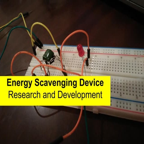 Energy Scavenging Device Research and Development | PPT