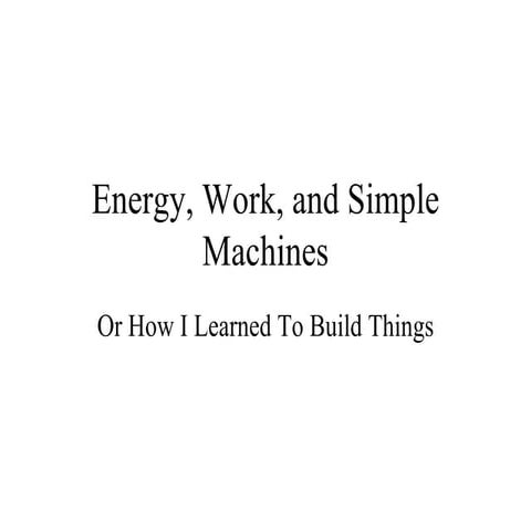 Energy, Work, and Simple Machines - Chapter 10 | PPT