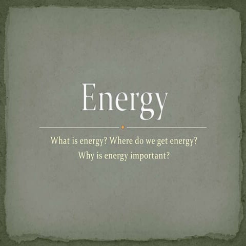 Energy (2) | PPTX | Science