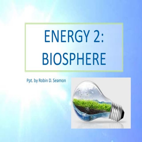 Energy 2 biosphere | PPT