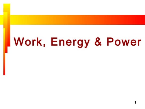 Work, energy and power ppt | PPTX | Physics | Science