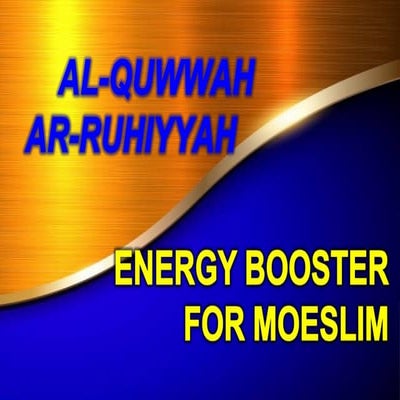 AL QUWWAH AR RUHIYYAH ENERGYBOOSTER FOR MUSLIM.ppt