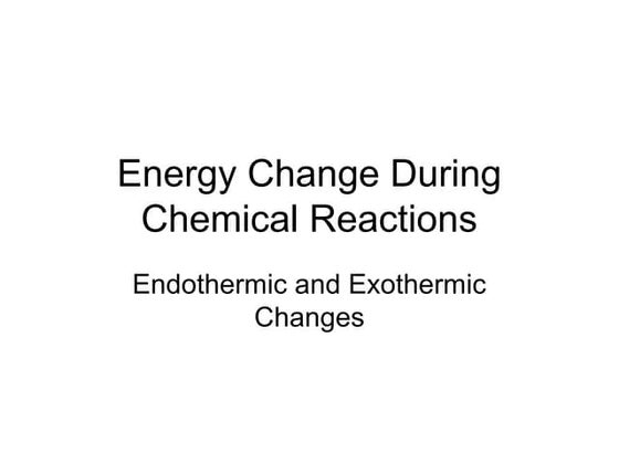 Exothermic and Endothermic Reactions.ppt