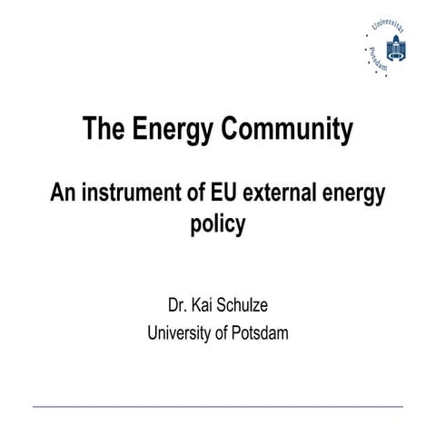 The Energy Community – An instrument of EU external energy policy | PPT
