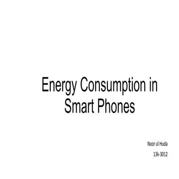 Energy consumption in smart phones | PPT