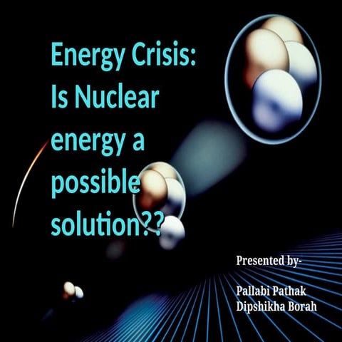 Energy_crisis_Role_of_nuclear_energy.ppt