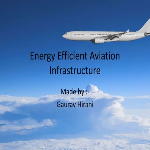 Energy efficient aviation infrastructure | PPTX