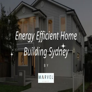 Energy Efficient Home Building Sydney.pptx