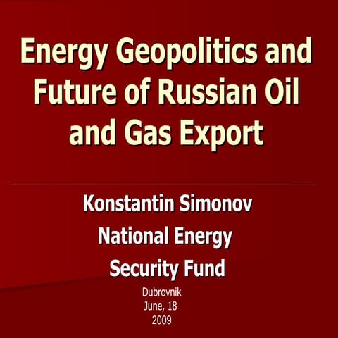 Energy Geopolitics and Future of Russian Oil and Gas Export | PPT