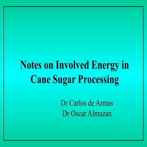 Involved Energy in Cane Sugar Processing.ppt