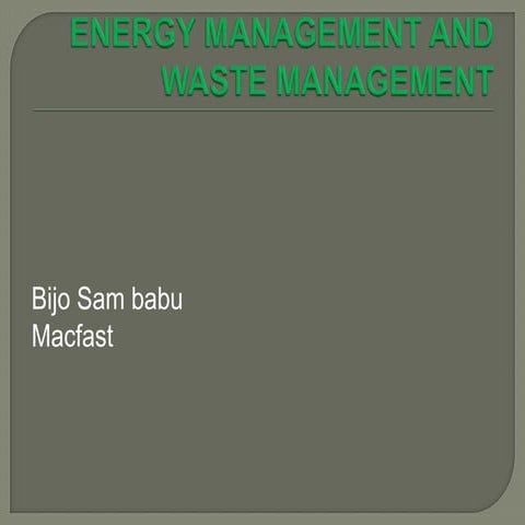 Energy management and waste management | PPTX
