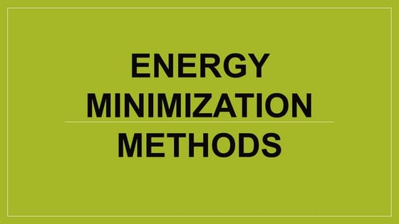 Energy minimization methods - Molecular Modeling | PPTX | Chemistry ...